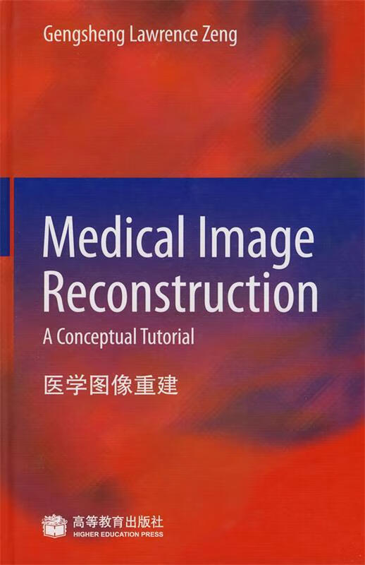 Medical Image Reconstruction: A Conceptu (美)曾更生 著【