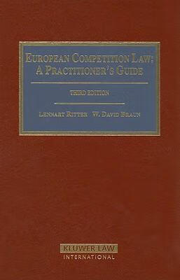 European Competition Law: A Practitioner's Guid