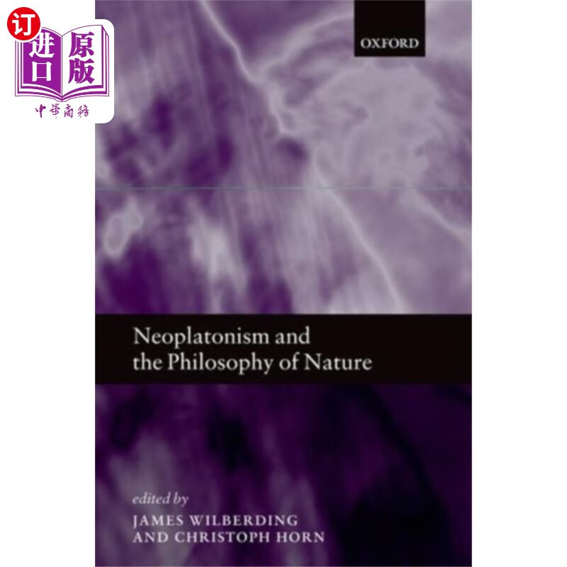 海外直订Neoplatonism and the Philosophy of Nature 新柏拉图主义与自然哲学