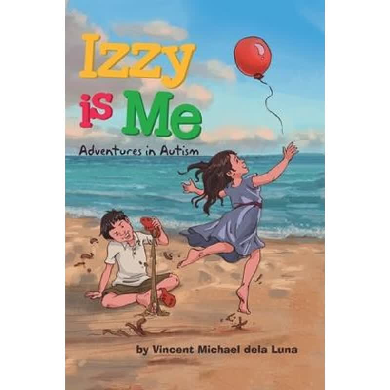 Izzy is Me:Adventures in Autism