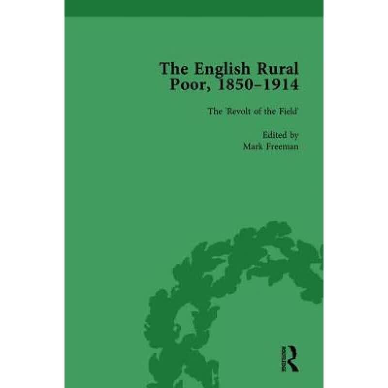 The English Rural Poor, 1850-1914 Vol 2: The...