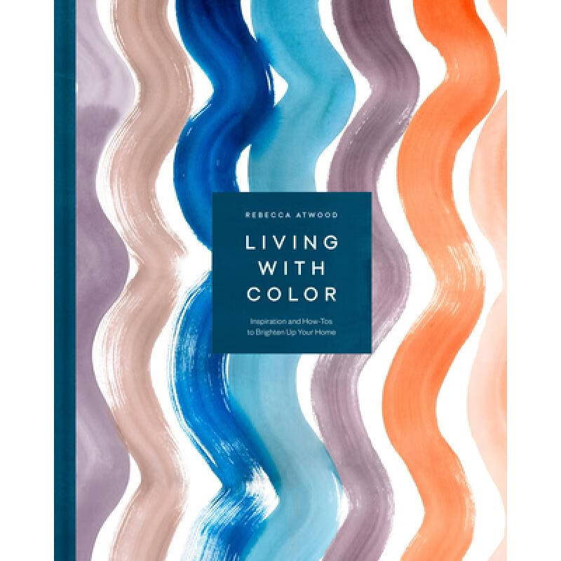 Living with Color: Inspiration and How-Tos t...
