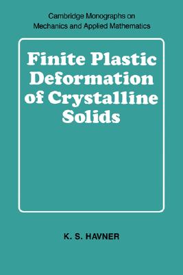 Finite Plastic Deformation of Crystalline Solids
