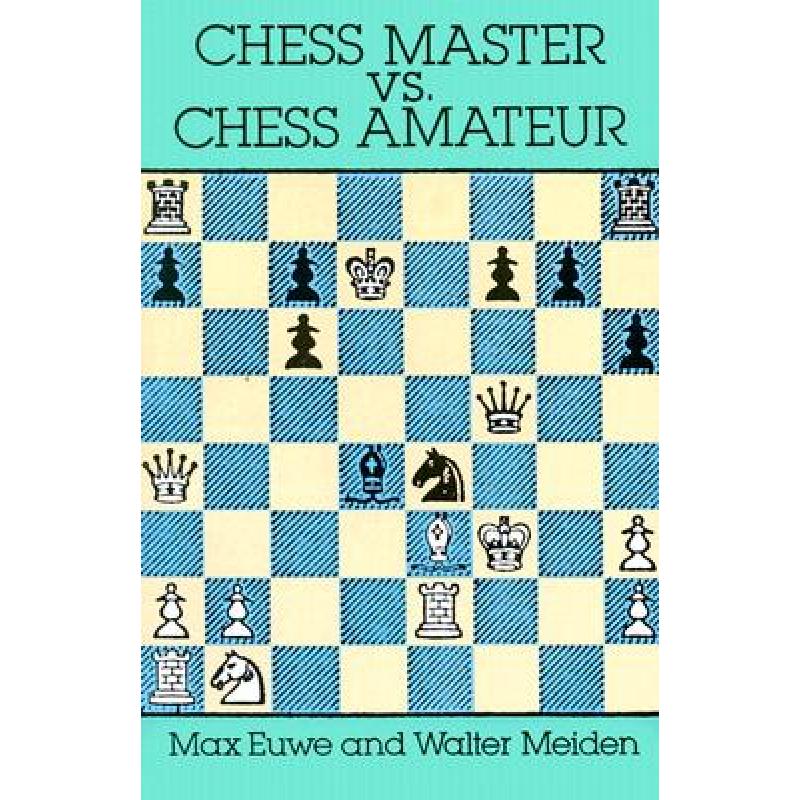 Chess Master vs. Chess Amateur