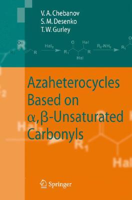 Azaheterocycles Based on a,ss-Unsaturated Carbonyls