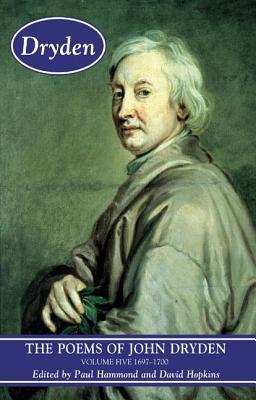 The Poems of John Dryden: Volume Five: 1697-170