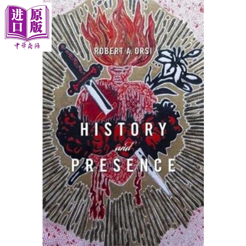 历史和存在 History and Presence 英文原版 Robert A Orsi