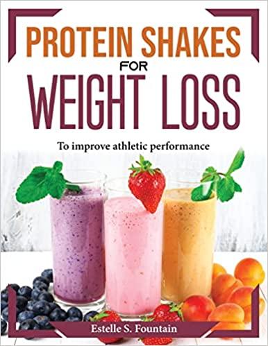 Protein Shakes for Weight Loss: To improve athle