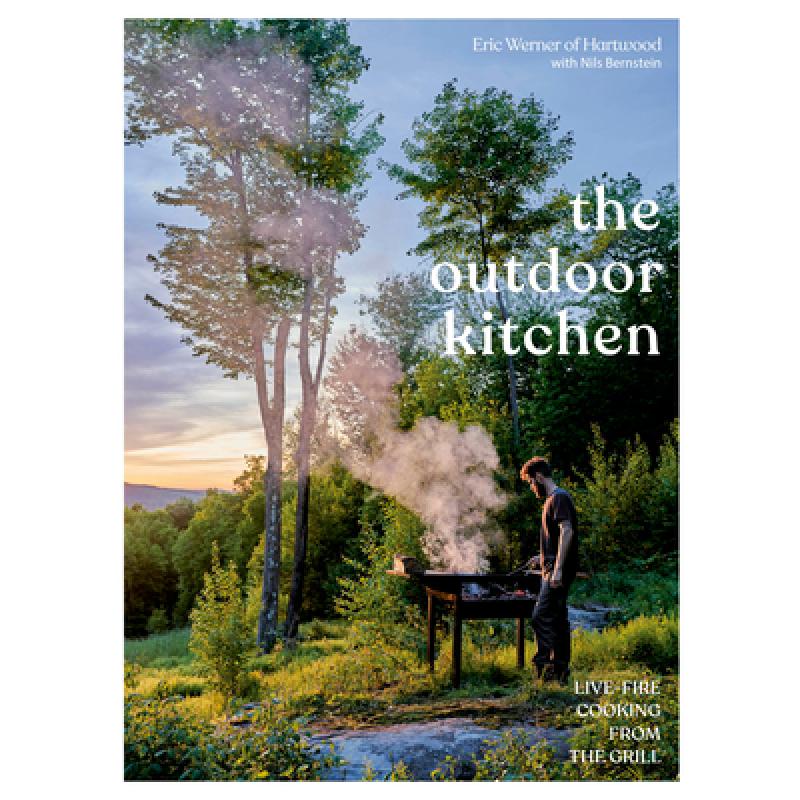 The Outdoor Kitchen: Live-Fire Cooking from ...