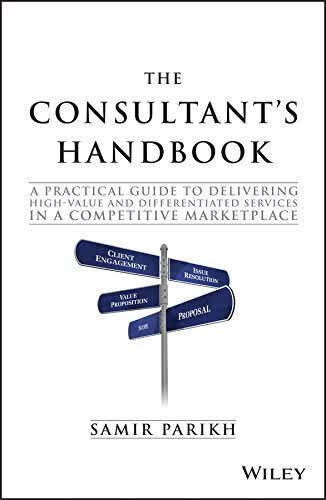 顾问手册：激烈市场竞争中提供高价值与差异化服务实用指南 The Consultant's Handbook: A Practical Guide to Delivering...