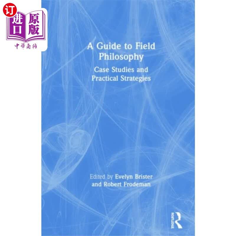 海外直订Guide to Field Philosophy 野外哲学指南
