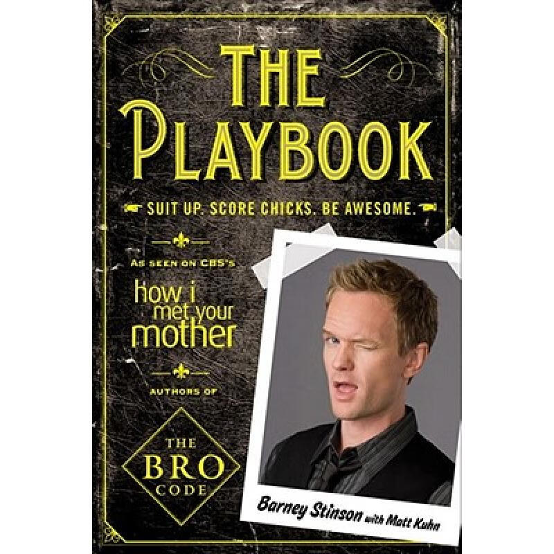 The Playbook : Suit Up. Score Chicks. Be Awe...
