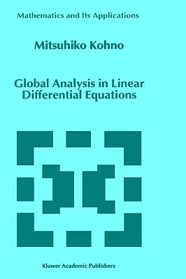 Global Analysis in Linear Differential Equations