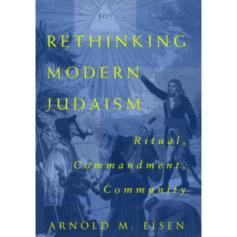 Rethinking Modern Judaism: Ritual, Commandme...