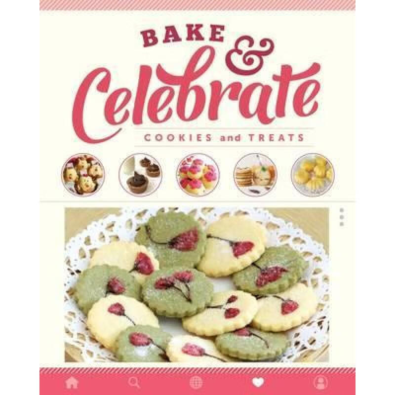 Bake & Celebrate: Cookies and Treats