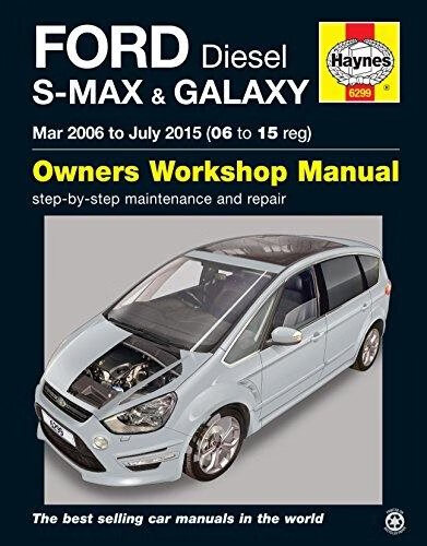 Ford S-MAX & Galaxy Diesel (Mar 06 - July 15) Haynes Repair Manual