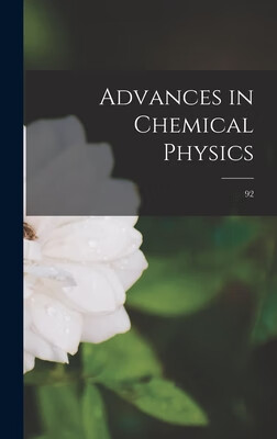 Advances in Chemical Physics; 92