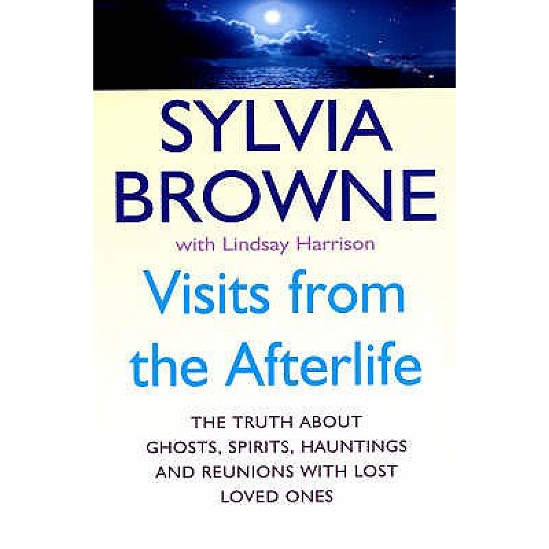 Visits From The Afterlife: The truth about g...