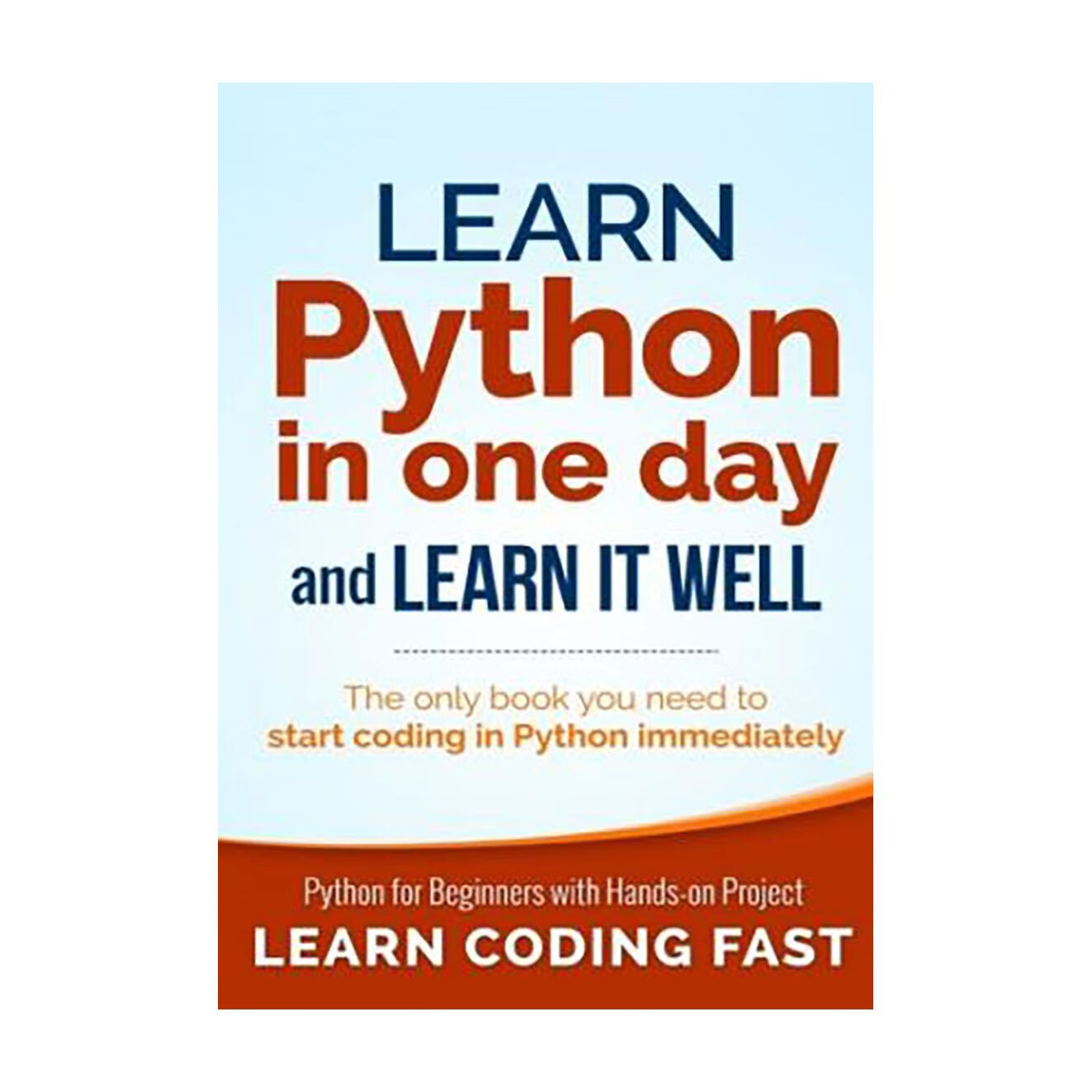 Learn Python in One Day and Learn It Well