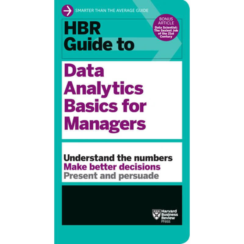 哈佛商业评论指南：经理数据分析基础 HBR Guide to Data Analytics Basics for Managers