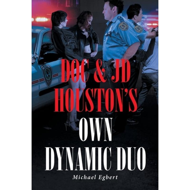 Doc and JD Houston's Own Dynamic Duo