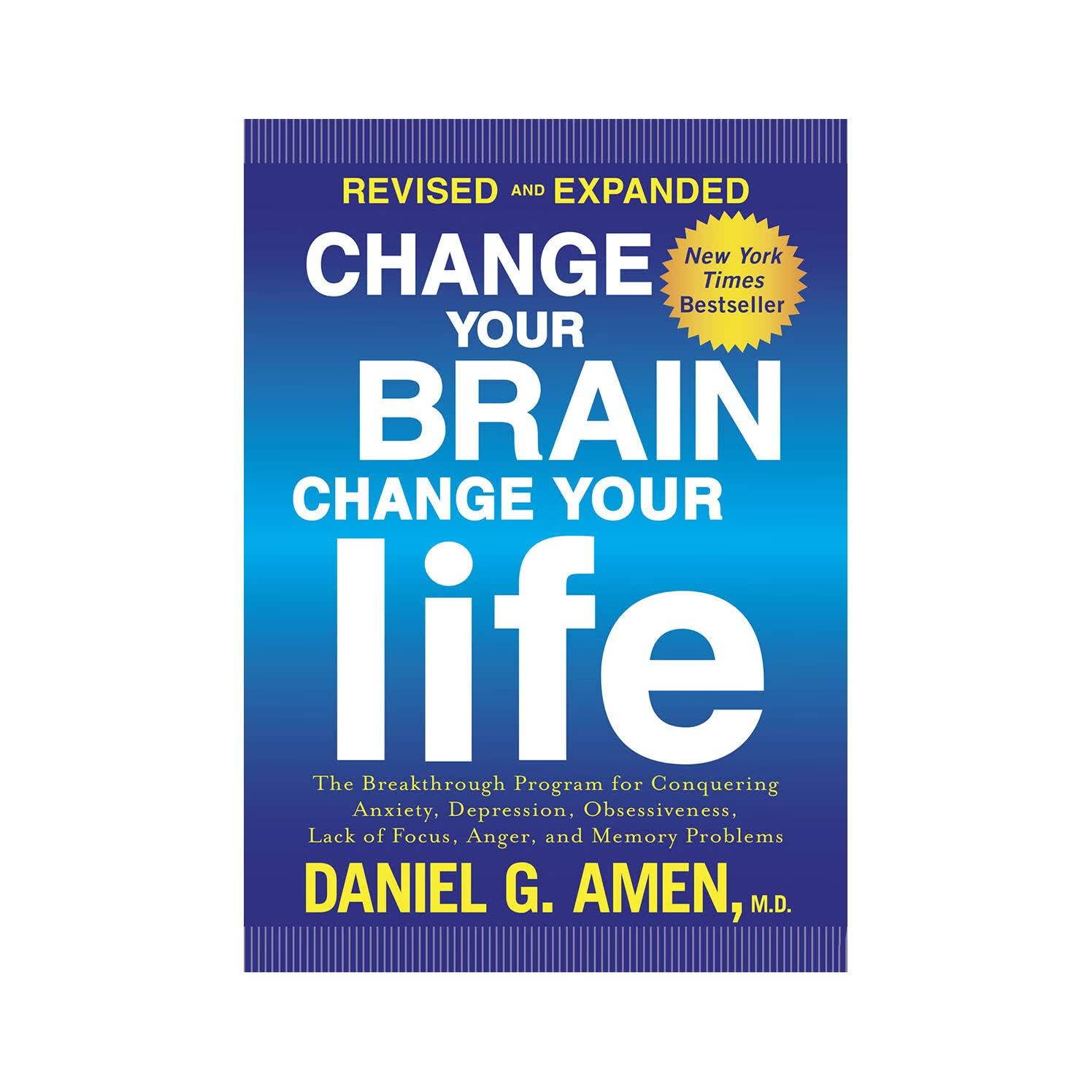 Change Your Brain, Change Your Life