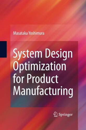 System Design Optimization for Product Manufacturing