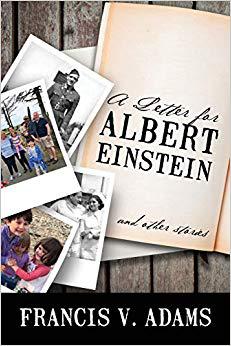 A Letter for Albert Einstein: And Other