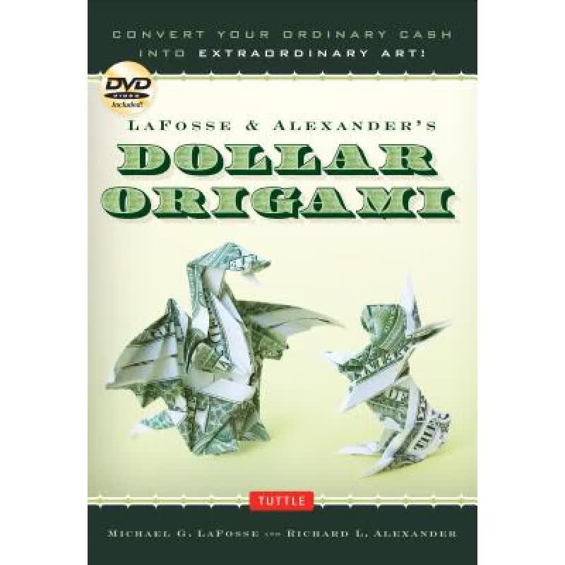 LaFosse & Alexander's Dollar Origami : Conve...