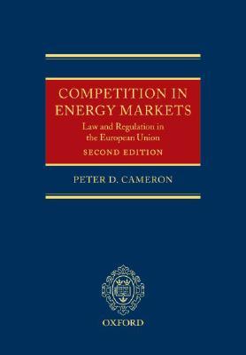 Competition in Energy Markets: Law and Regulati