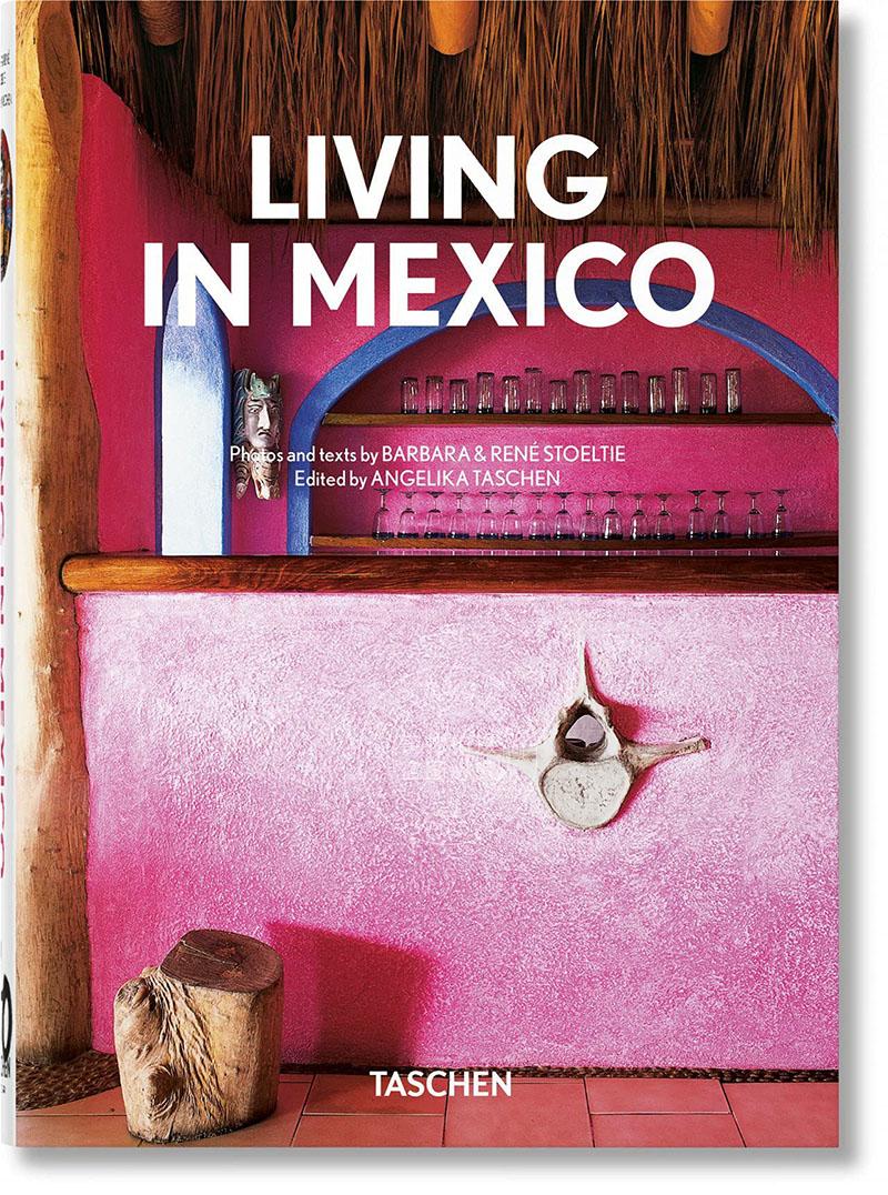 生活在墨西哥 塔森Taschen40周年纪念版 英文原版 Living in Mexico. 40th Ed.