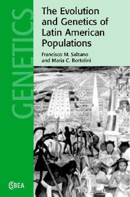 The Evolution and Genetics of Latin American Populations
