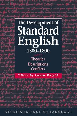 The Development of Standard English, 1300–1800
