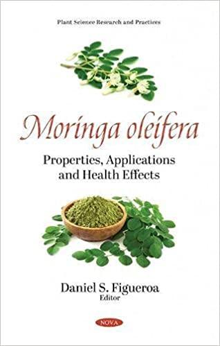 Moringa oleifera: Properties, Applications and H