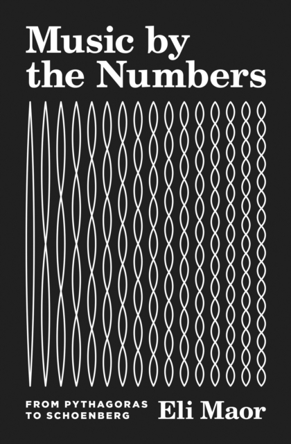 现货Music by the Numbers: From Pythagoras to Schoenberg