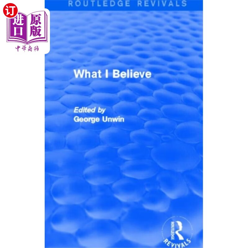 海外直订What I Believe (Routledge Revivals) 我的信仰(劳特利奇复兴)