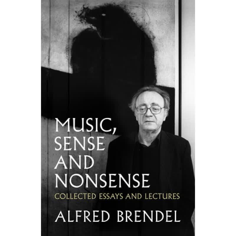 Music, Sense and Nonsense: Collected Essays ...