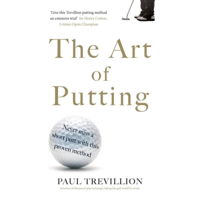 The Art of Putting: Trevillion's Method of P...