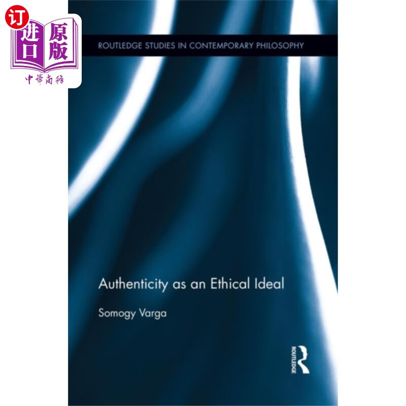 海外直订Authenticity as an Ethical Ideal 作为伦理理想的真实性
