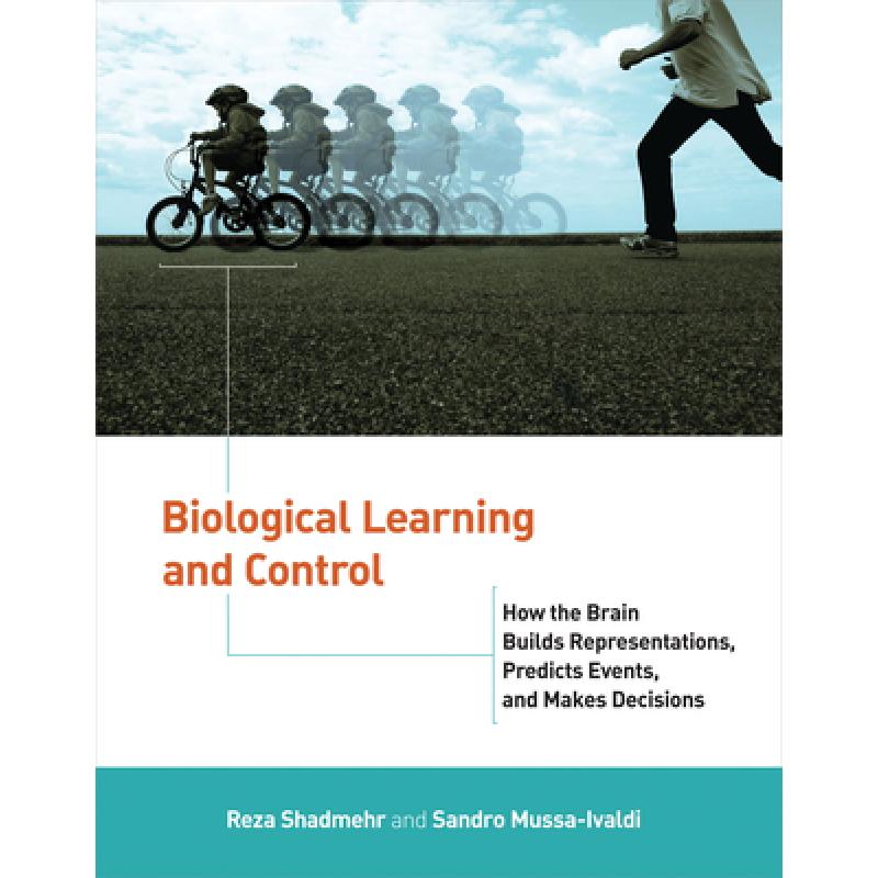 Biological Learning and Control: How the Bra...