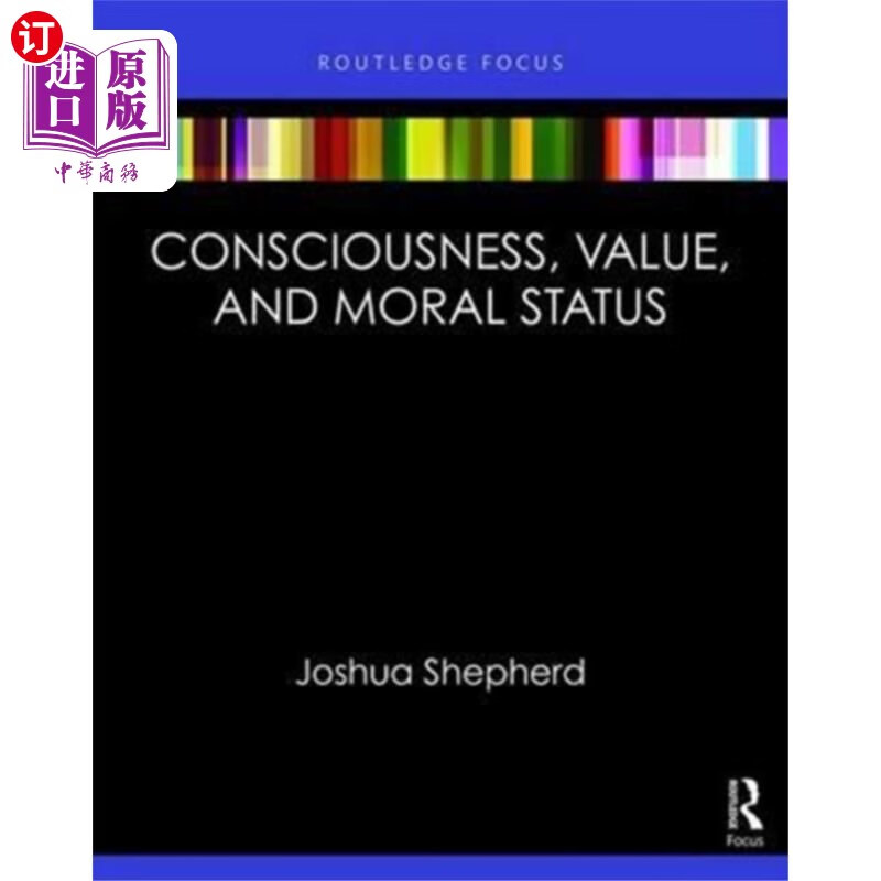 海外直订Consciousness and Moral Status 意识与道德地位