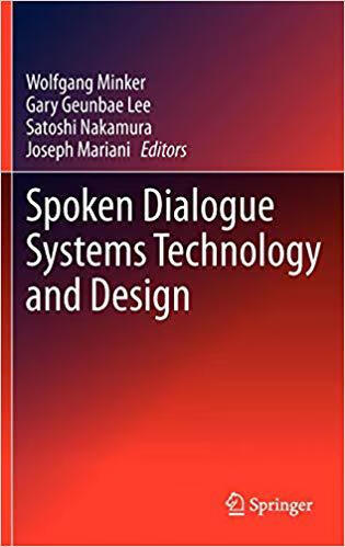 Spoken Dialogue Systems Technology and Design