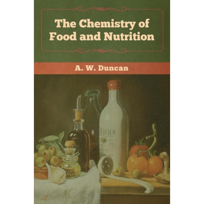 The Chemistry of Food and Nutrition