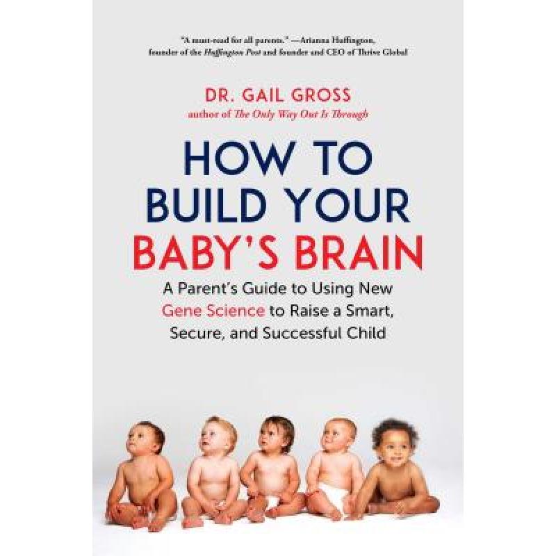 How to Build Your Baby's Brain: A Parent's Guid...
