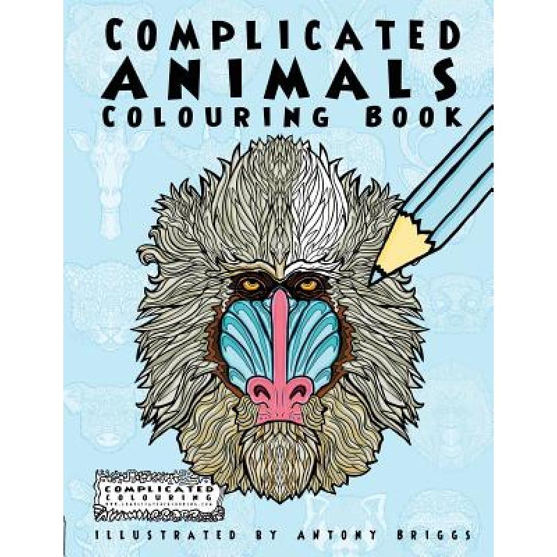 Complicated Animals: Colouring Book