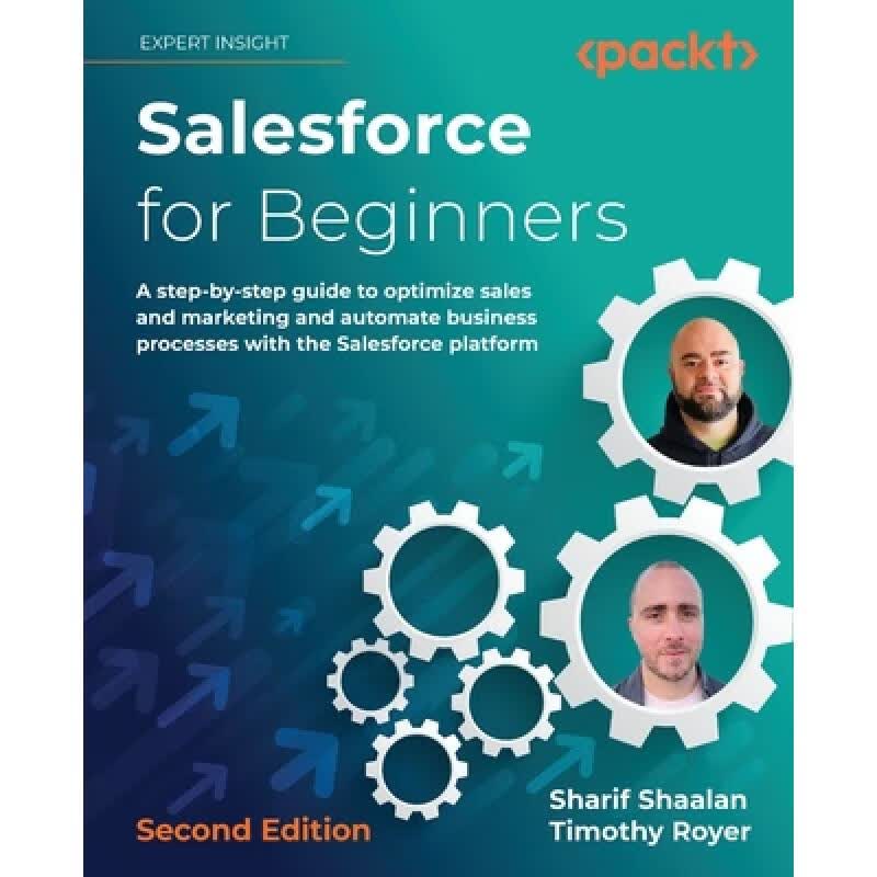 Salesforce for Beginners - Second Edition: A...