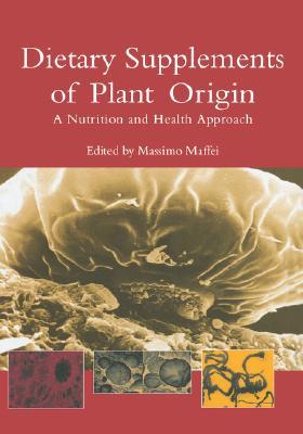 Dietary Supplements of Plant Origin: A Nutrition