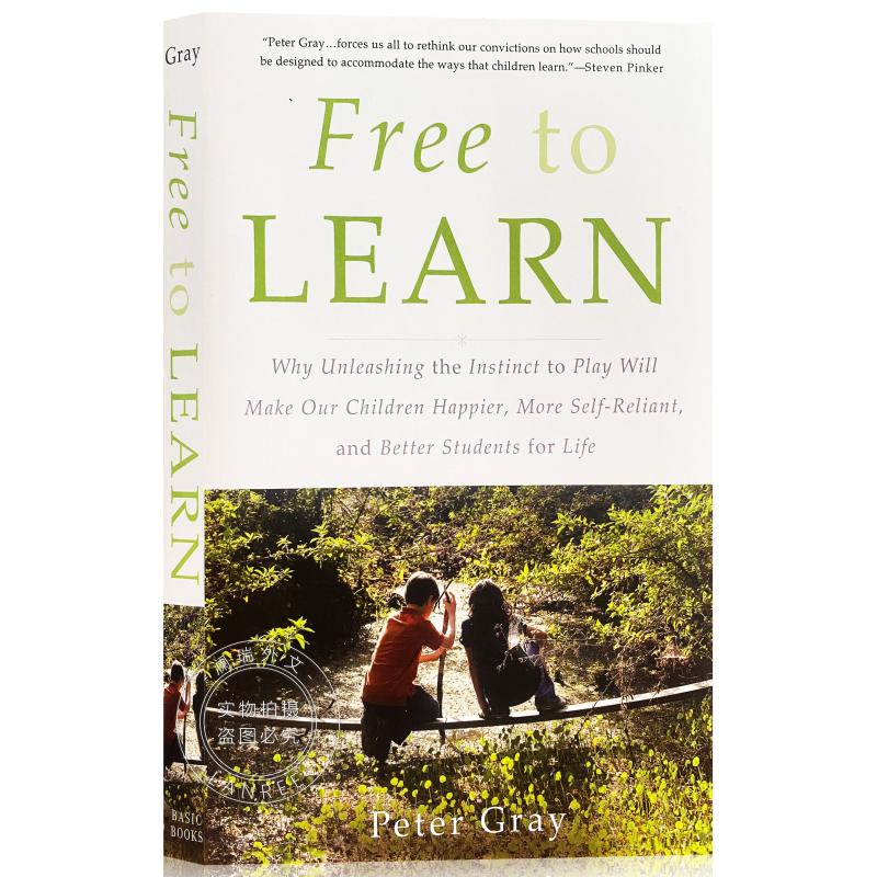 现货 玩耍精神 Free to Learn: Why Unleashing the Instinct to Play Will Make Our Children Happier, More S...