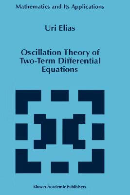 Oscillation Theory of Two-Term Differential Equations