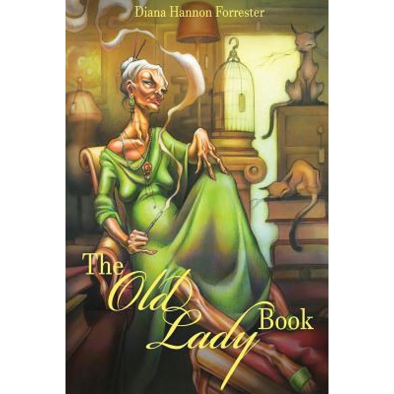 The Old Lady Book: A Book of Instruction and...